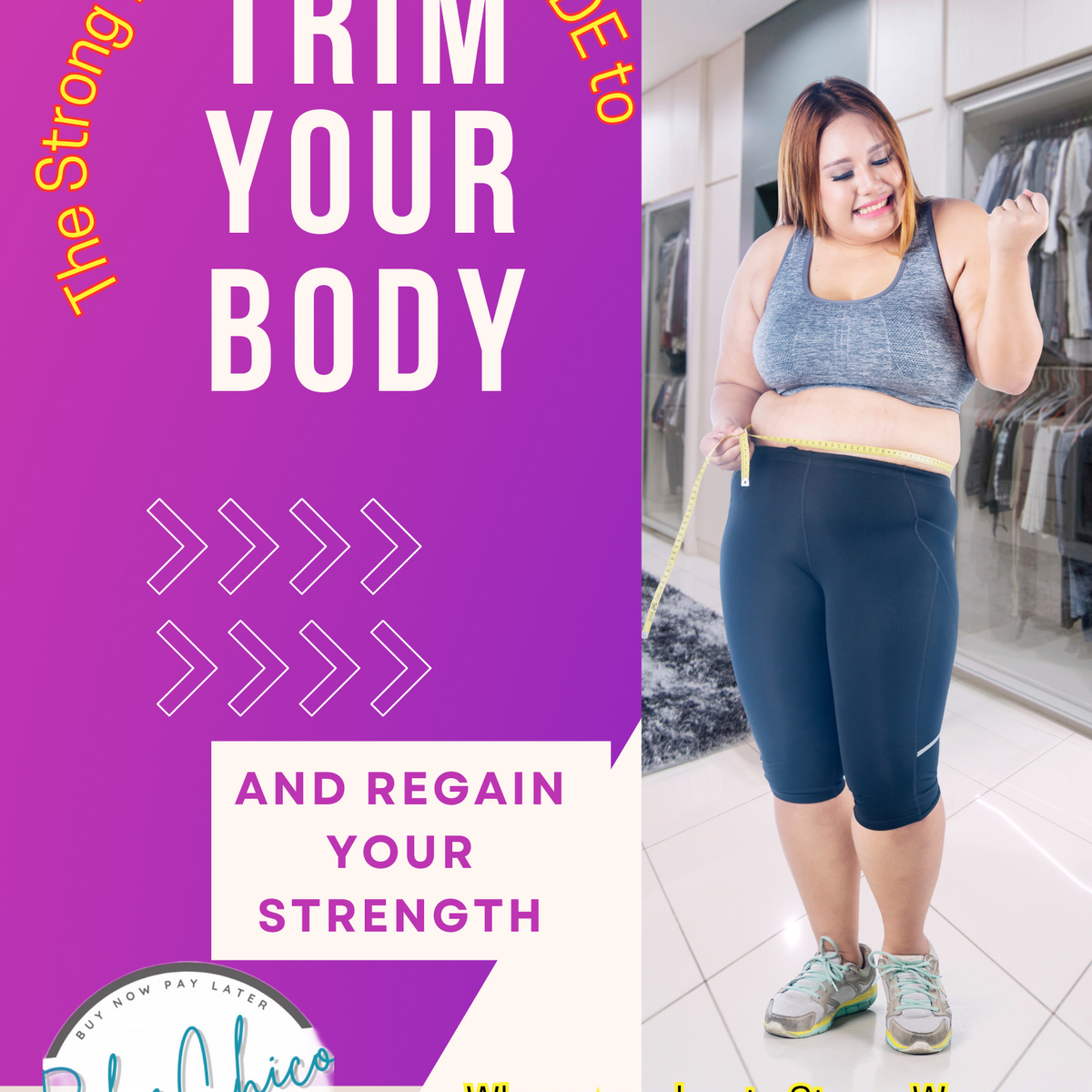 The Strong Woman's MINI Guide to Trimming her Body! – Blue Chico Retail